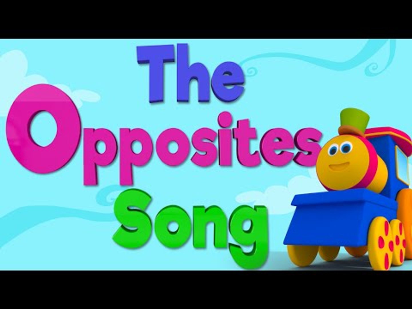 Opposites Song Learning Street With Bob The Train