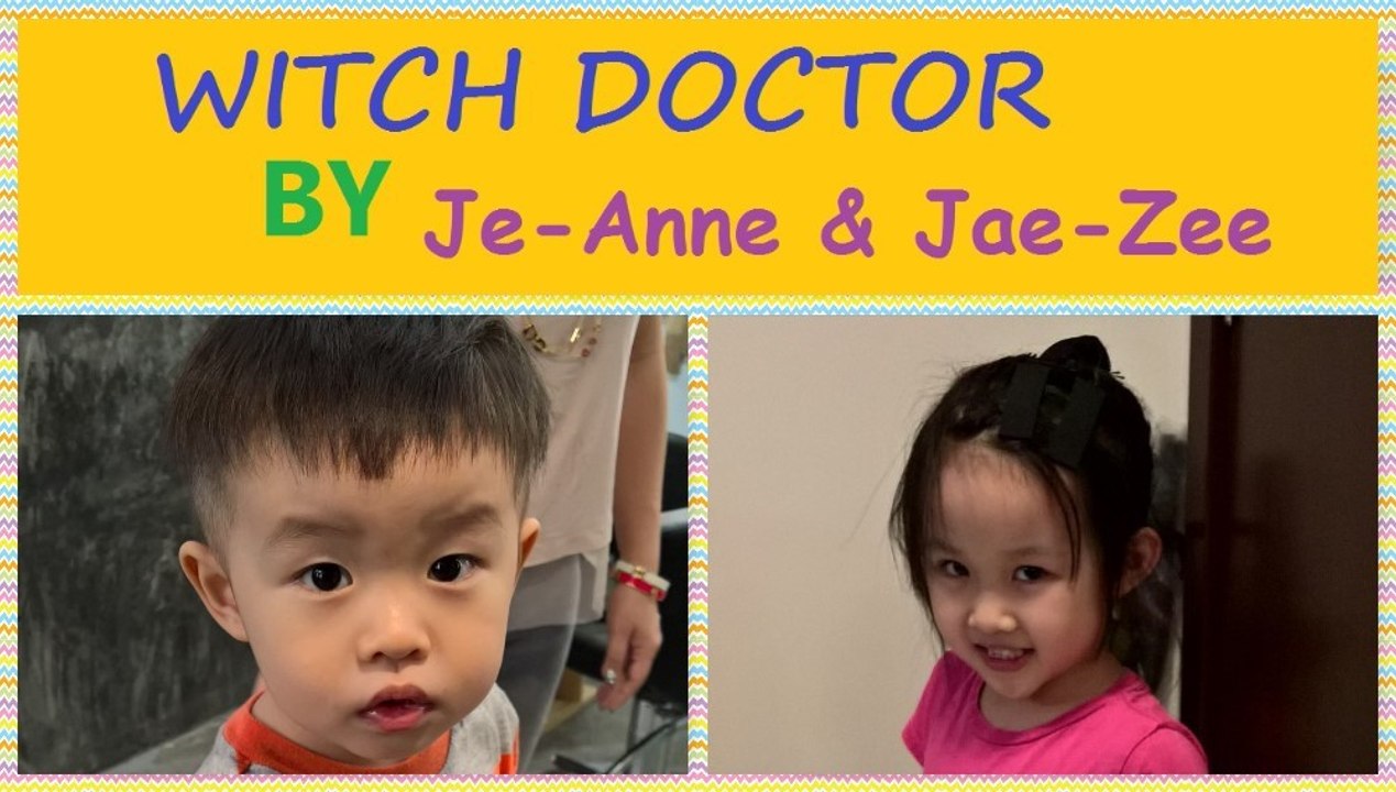 Witch Doctor Song Dance Performance by Je-Anne and Jae-Zee Part 1 | ooh ...