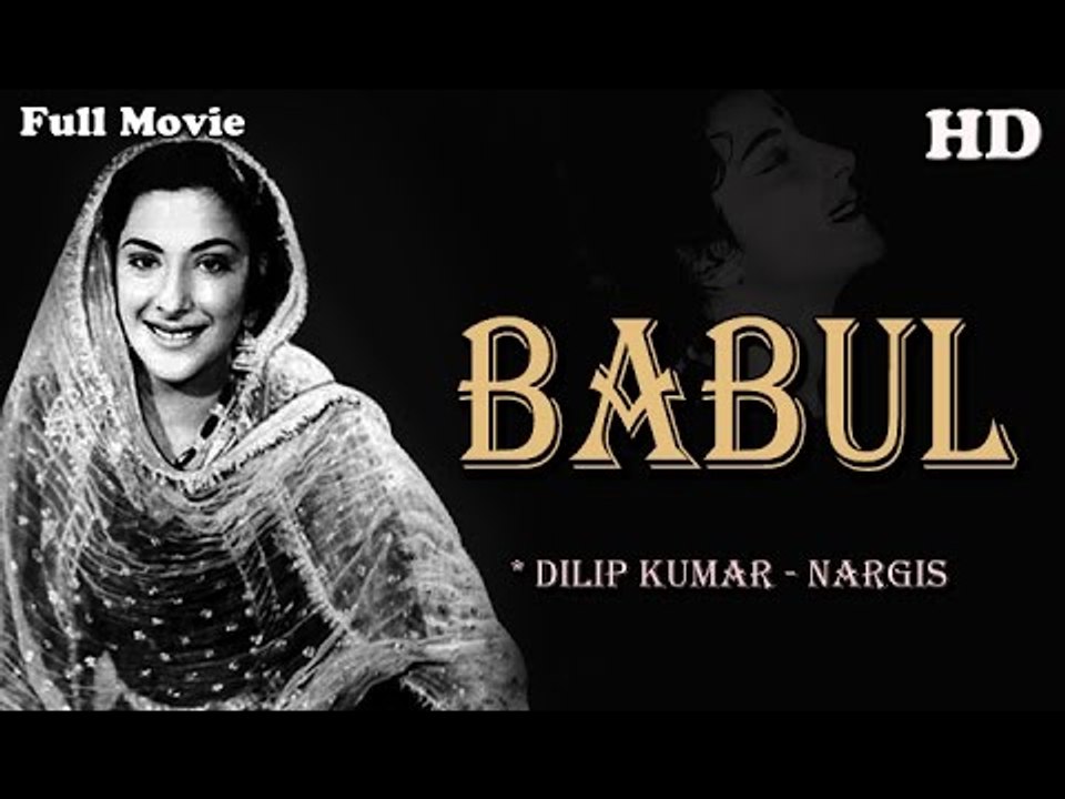 Babul | Full Hindi Movie | Popular Hindi Movies | Dilip Kumar - Nargis - Tun Tun - video Dailymotion