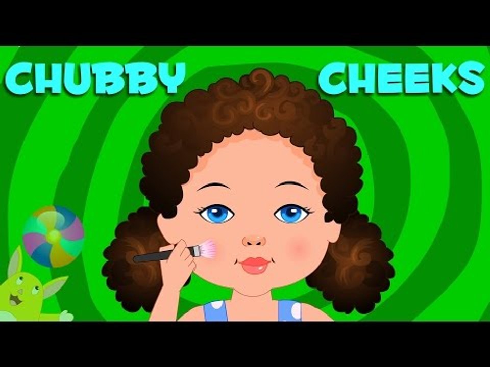 Chubby Cheeks | Nursery Rhymes For Kids And Children - video Dailymotion