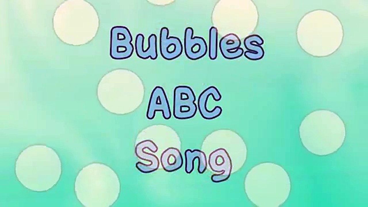 Bubbles ABC Song – Видео Dailymotion