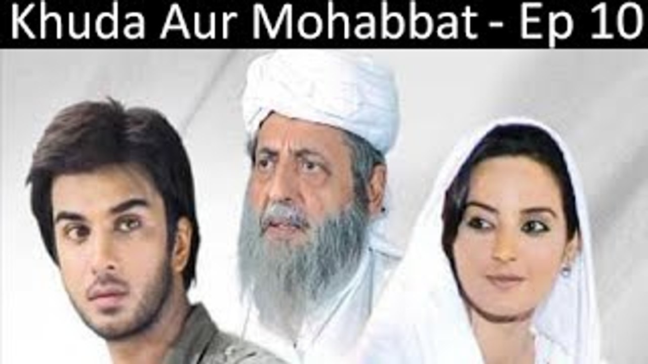 Khuda Aur Muhabbat | Season 1 | Episode 10 - video Dailymotion