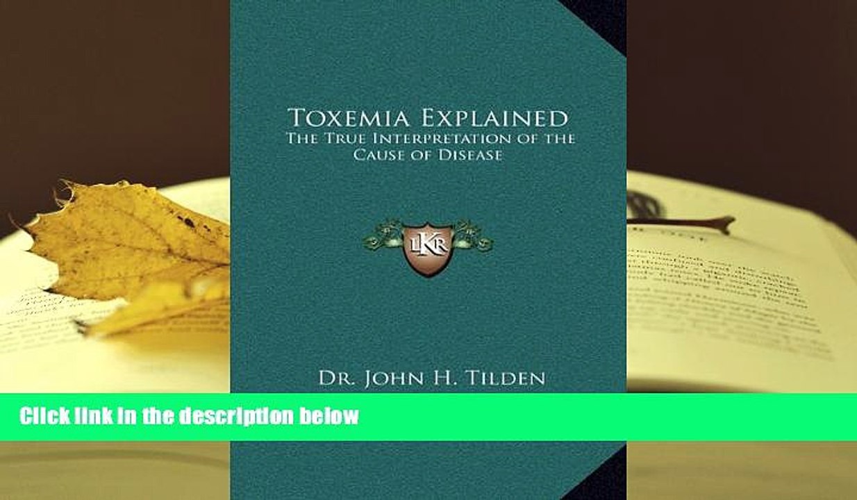 PDF [FREE] DOWNLOAD Toxemia Explained: The True Interpretation of the ...