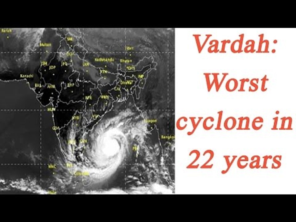 Cyclone Vardah: High Alert in Tamil Nadu, worst ever storm warning ...