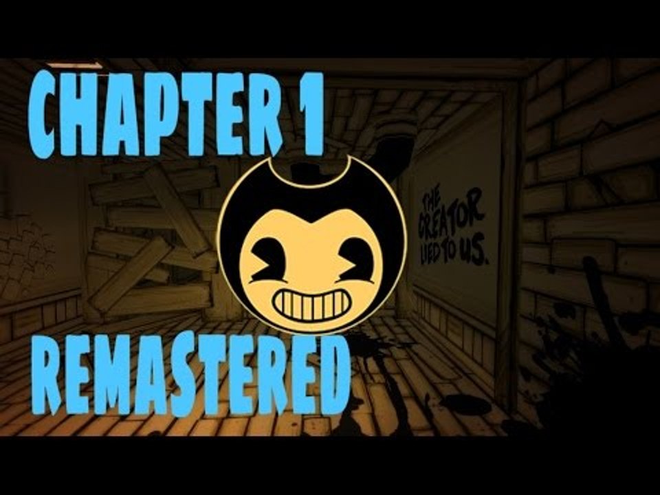 Bendy and The Ink Machine chapter 1 remastered - video Dailymotion