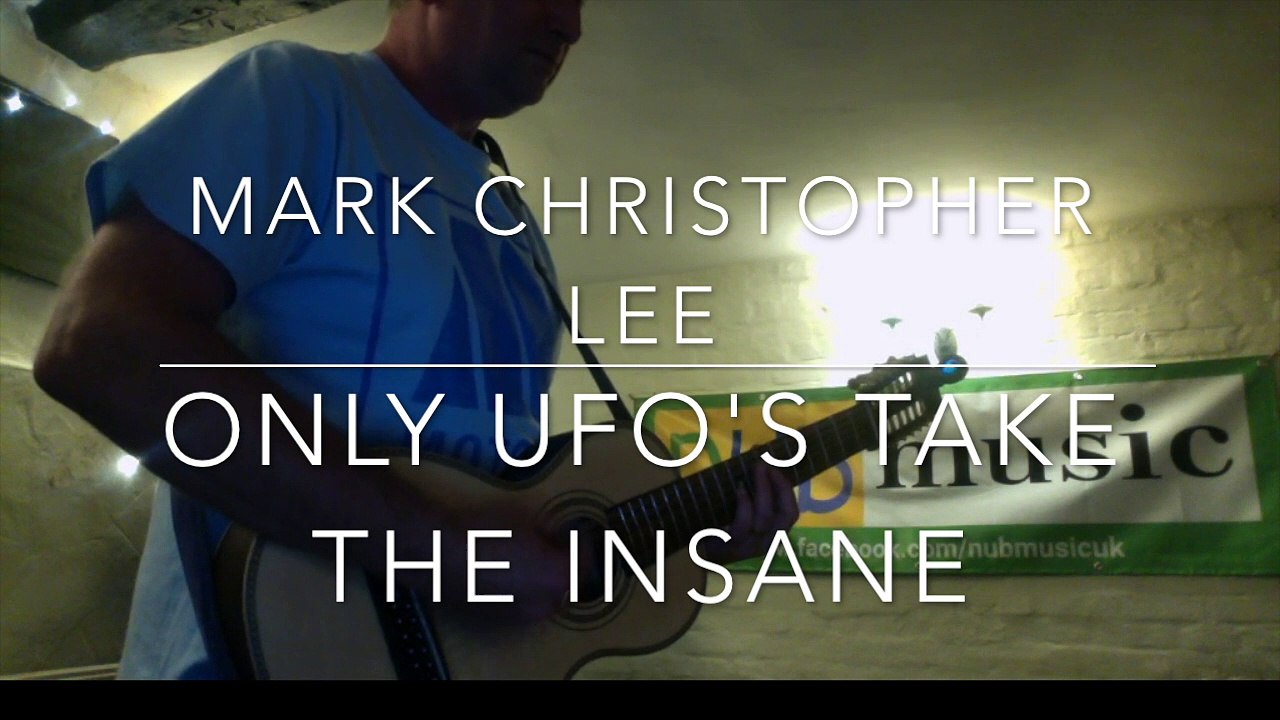 Mark Christopher Lee - Only UFO's Take The Insane - video Dailymotion