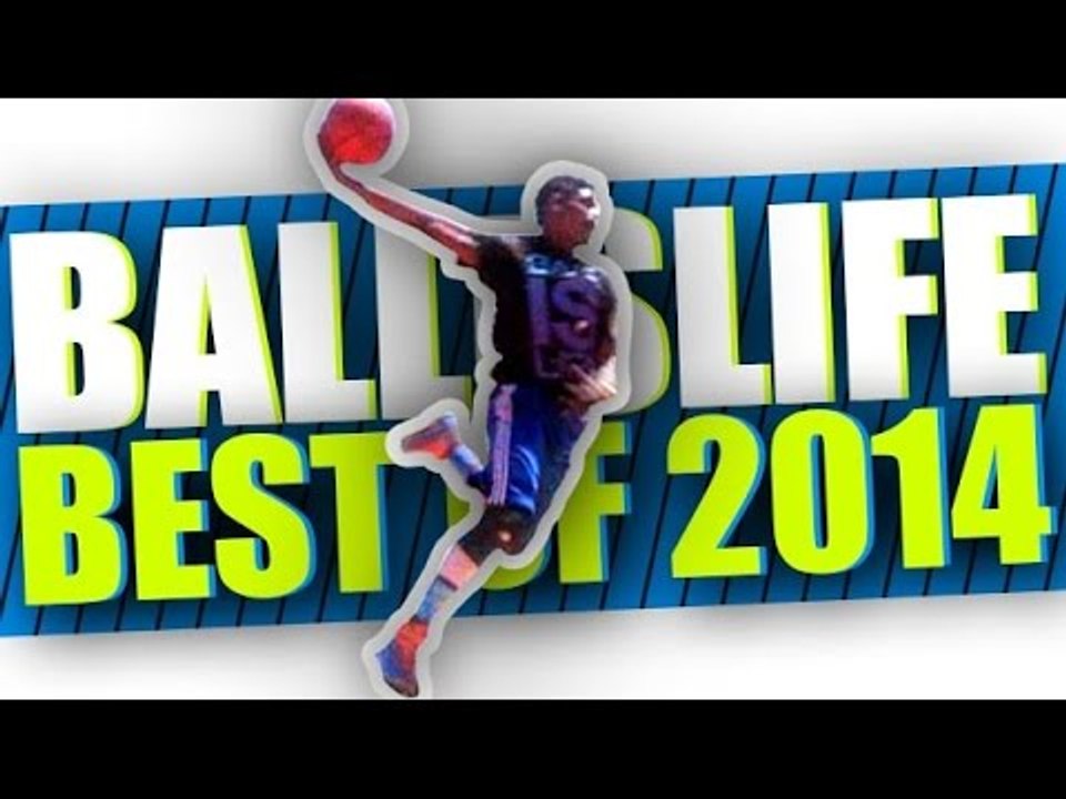 BEST of Ballislife 2014! The Most EPIC Dunks, Ankle Breakers & Plays of ...