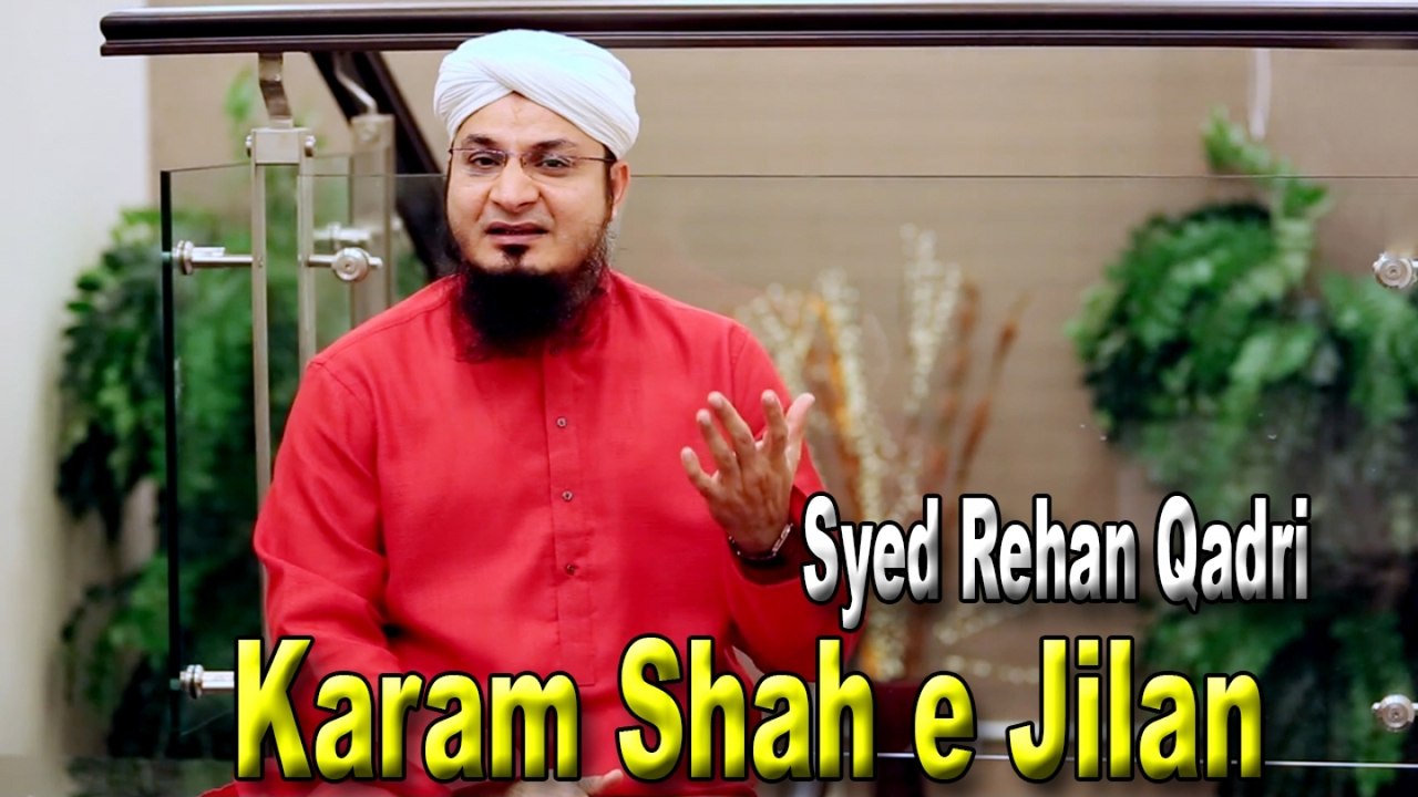 Syed Rehan Qadri - Karam Shah-e-Jilan - video Dailymotion