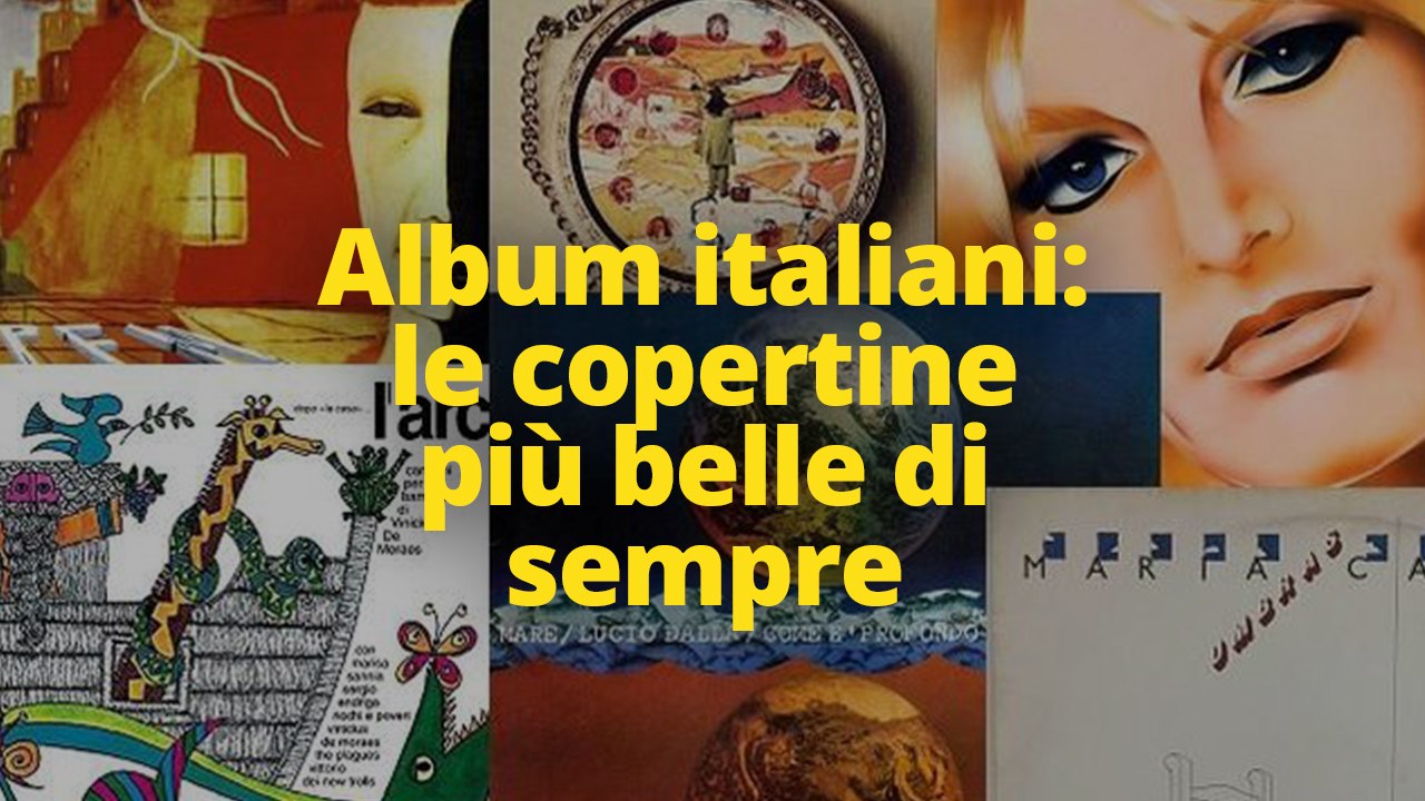 Album italiani: le copertine più belle di sempre - Video Dailymotion