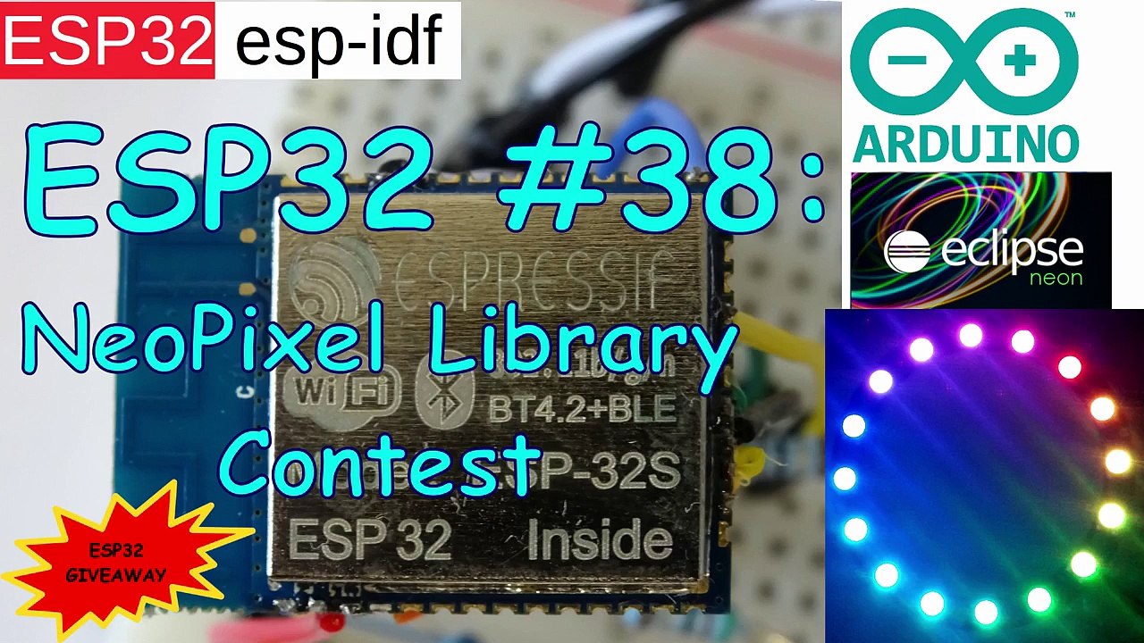 ESP32 #38 NeoPixel (WS2812b) Library Contest + ESP32 - video Dailymotion