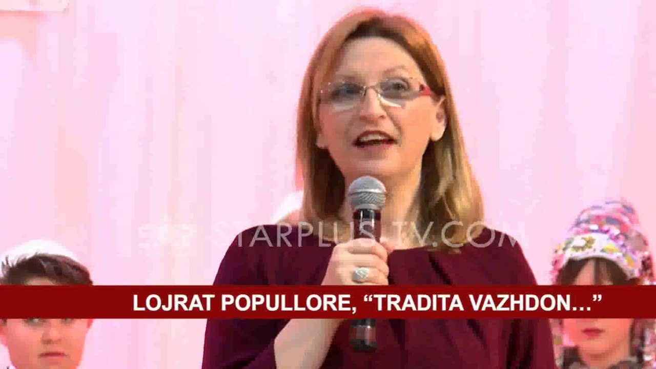 LOJRAT POPULLORE, “TRADITA VAZHDON…” - video Dailymotion