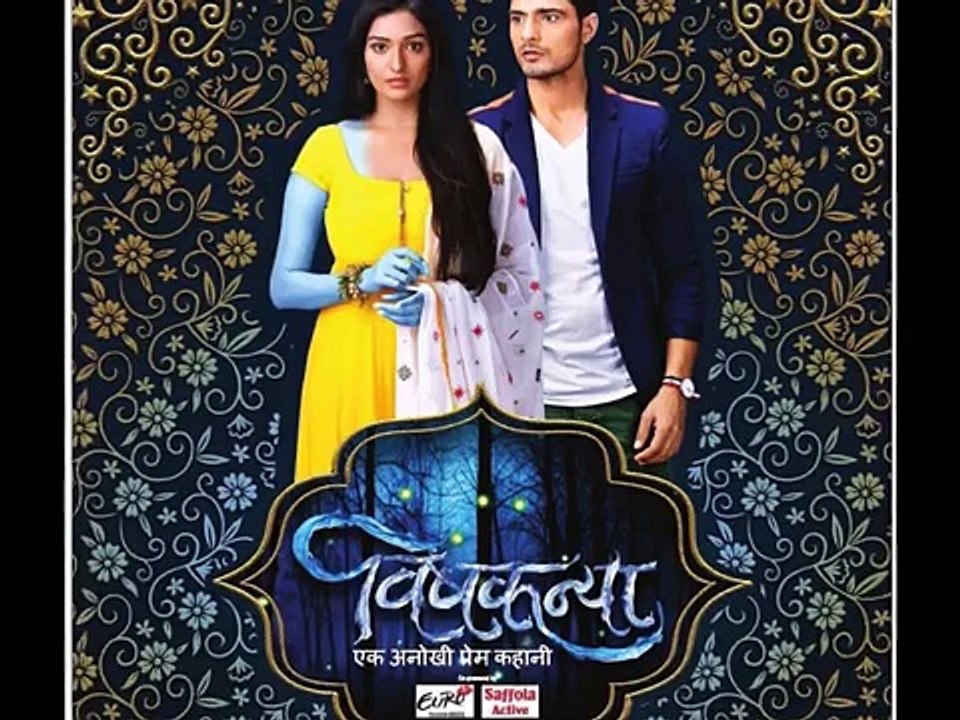 Vishkanya - Ek anokhi prem kahaani full song- Saaiyaan - video Dailymotion