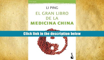 Li Ping El Gran Libro De La Medicina China Pdf - Leer un Libro