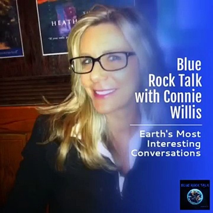 Blue Rock Talk with Connie Willis ~ Live Interviews Coming Soon ...