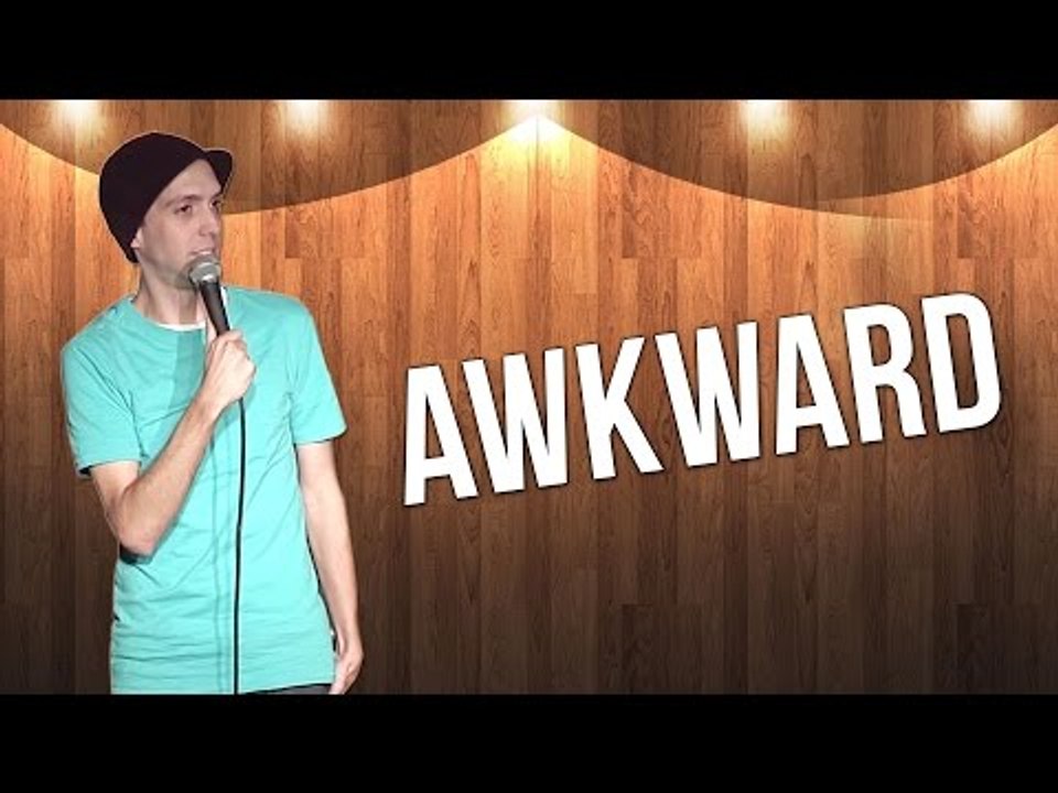 Awkward (Stand Up Comedy) - video Dailymotion