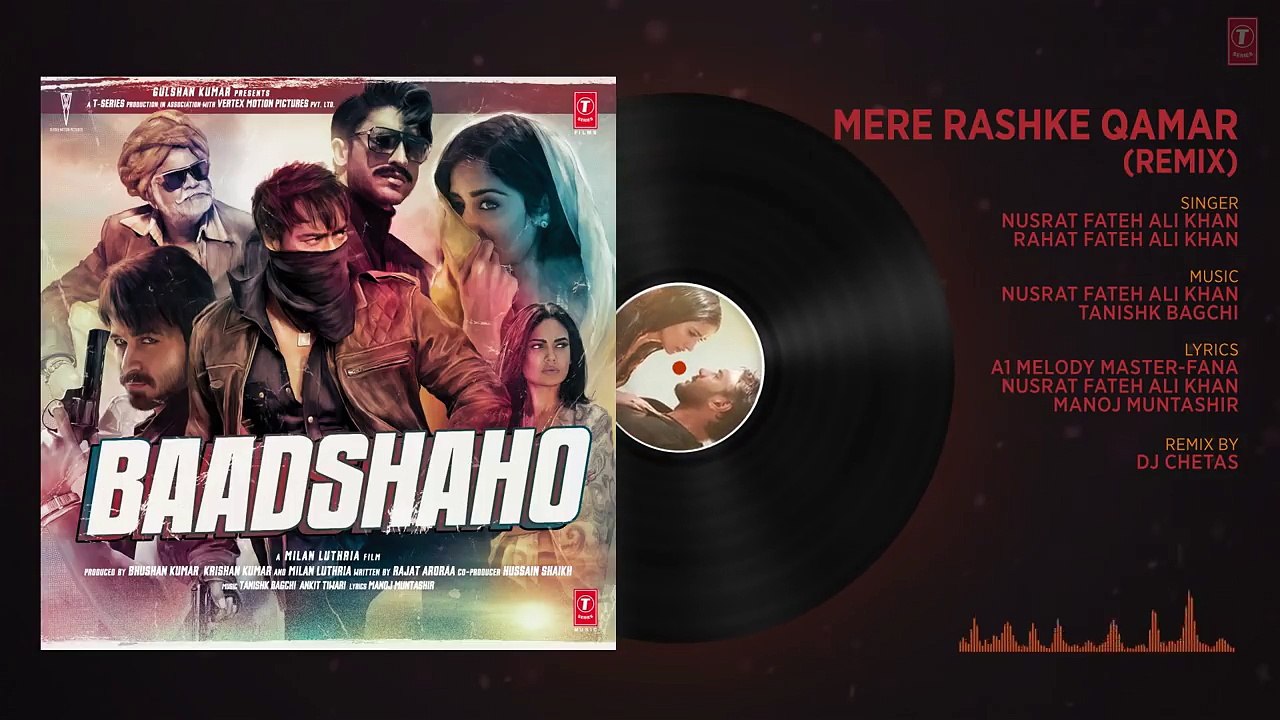 Mere Rashke Qamar (Remix) Full Audio Song - Baadshaho - DJ Chetas ...