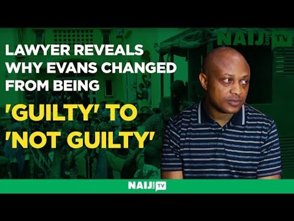 Lawyer reveals why Evans changed from being 'guilty' to 'not guilty ...