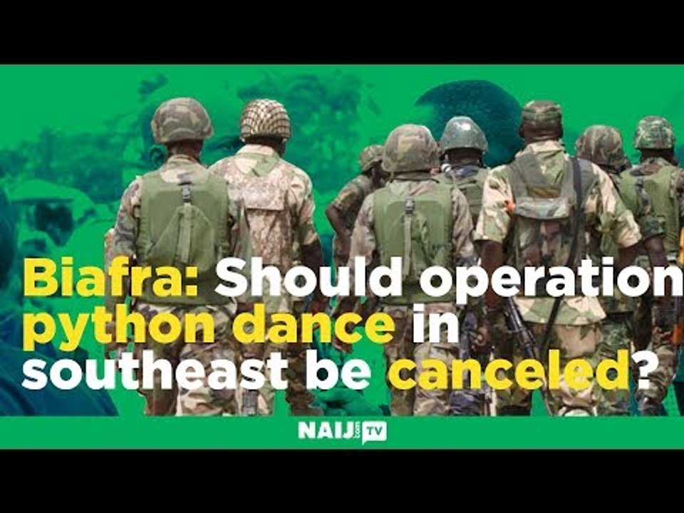 Biafra: Should operation python dance in southeast be canceled? – Видео ...