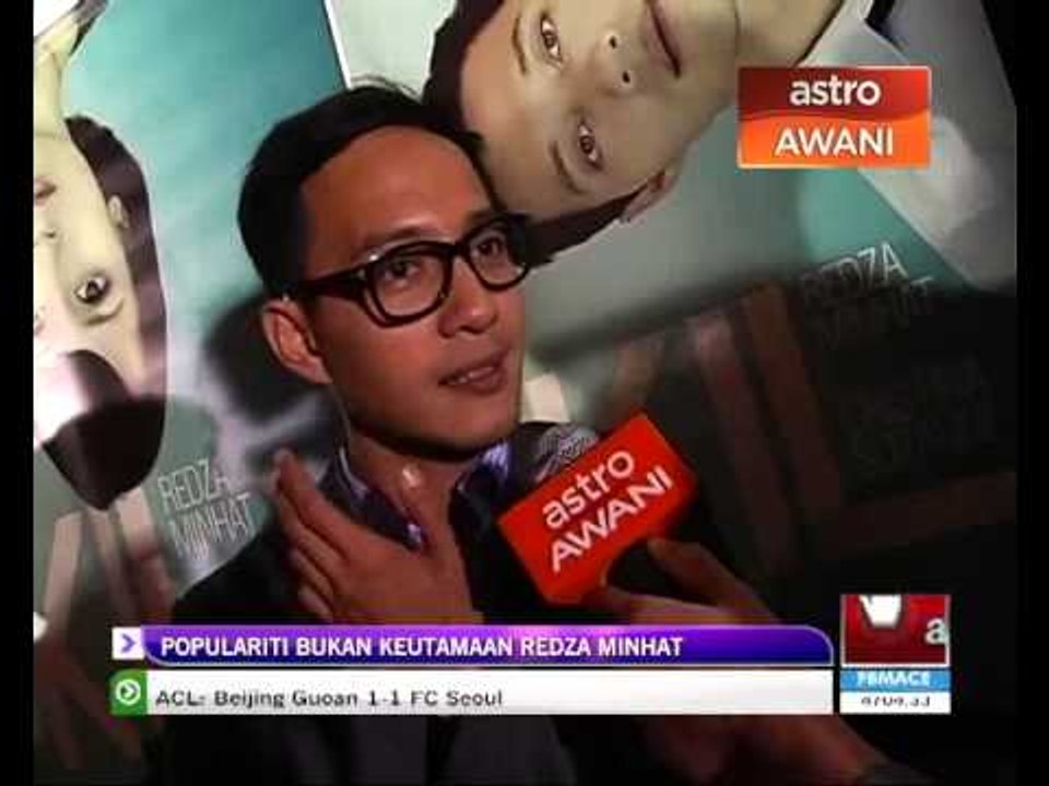 Populariti bukan keutamaan Redza Minhat - video Dailymotion