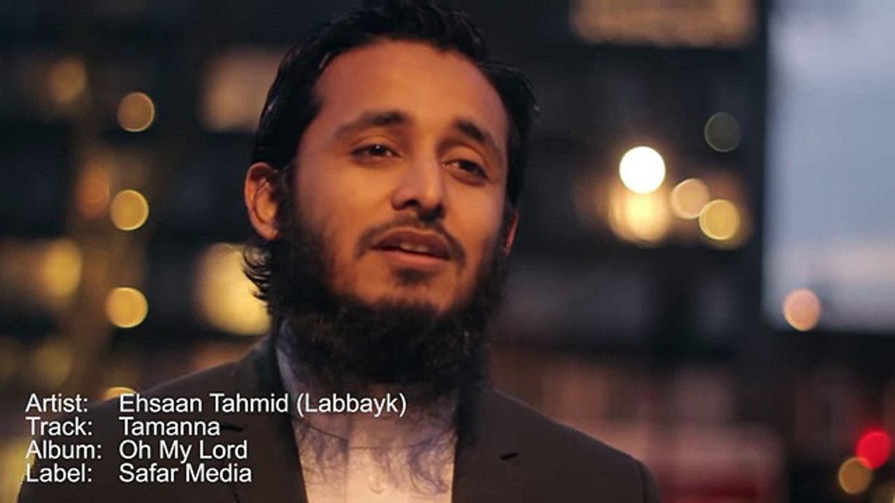 Tamanna Urdu Nasheed by Ehsaan Tahmid ᴴᴰ Inc Lyrics - YouTube - video Dailymotion