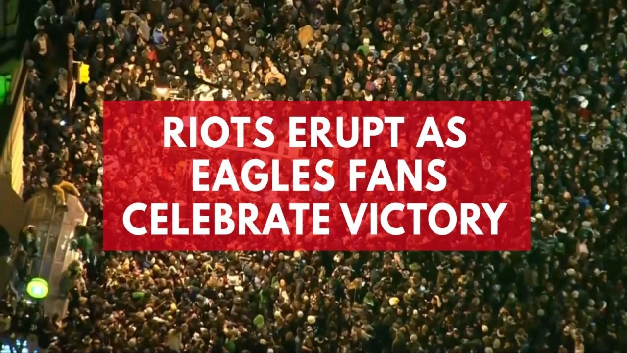 Riots erupt in Philadelphia as Eagles fans celebrate Super Bowl victory ...