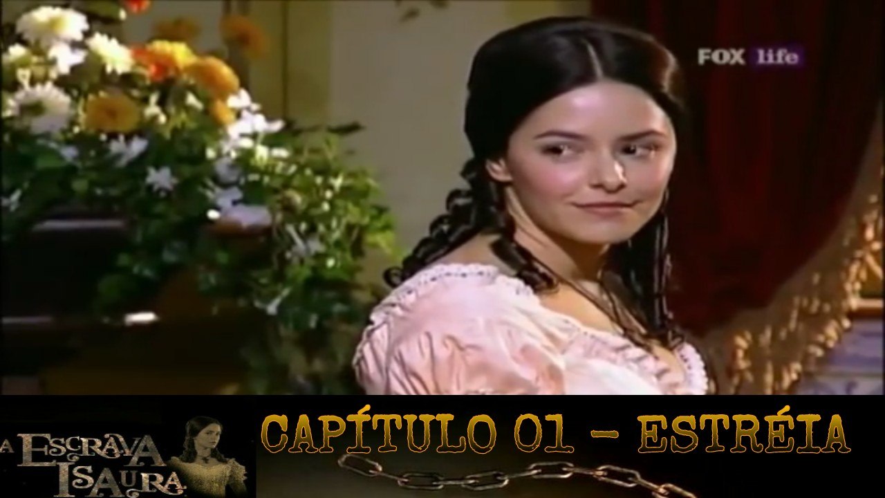 A Escrava Isaura Capítulo 01 - Estréia - video Dailymotion