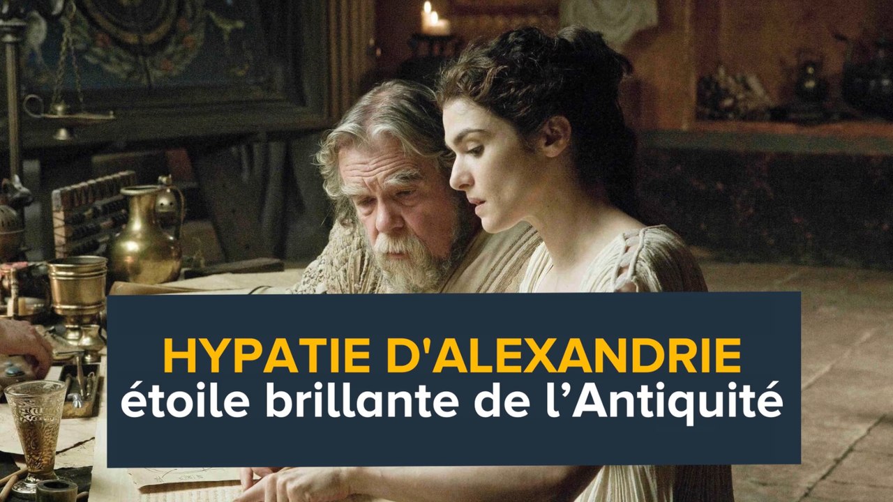 Hypathie d'Alexandrie, étoile brillante de l’Antiquité - Vidéo Dailymotion