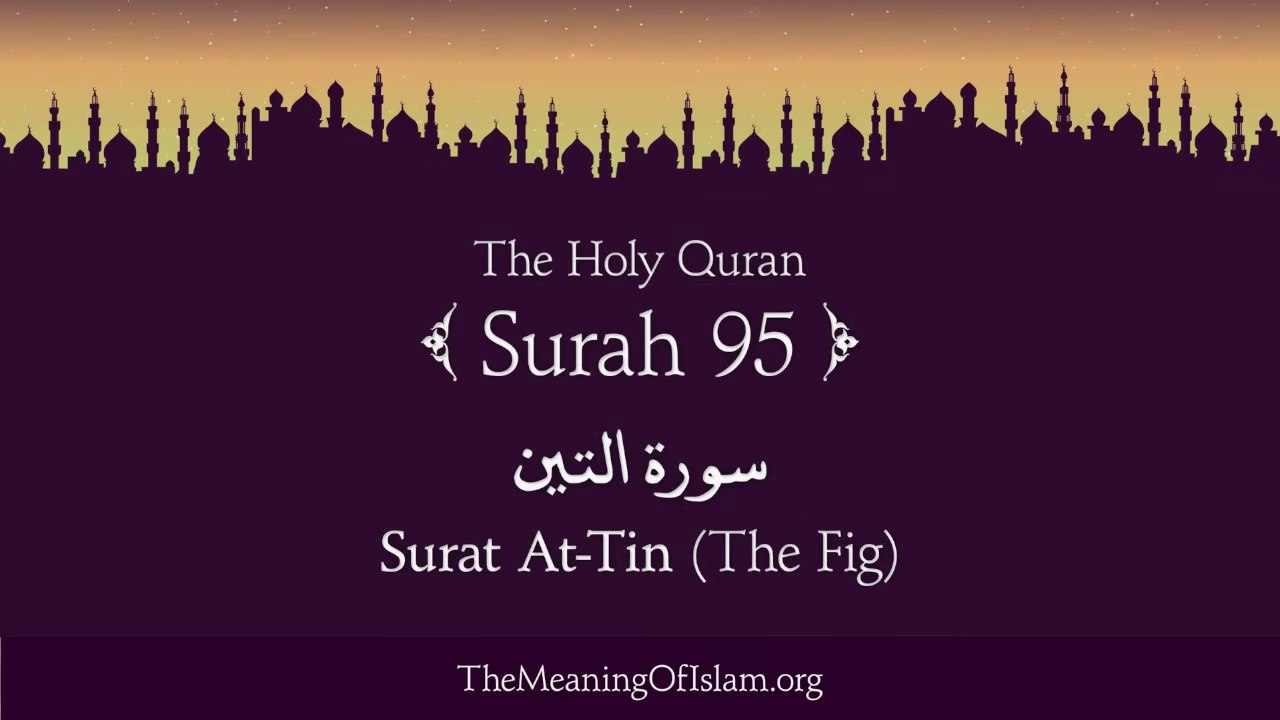Quran- 95. Surah At-Tin (The Fig)- Arabic and English translation HD ...