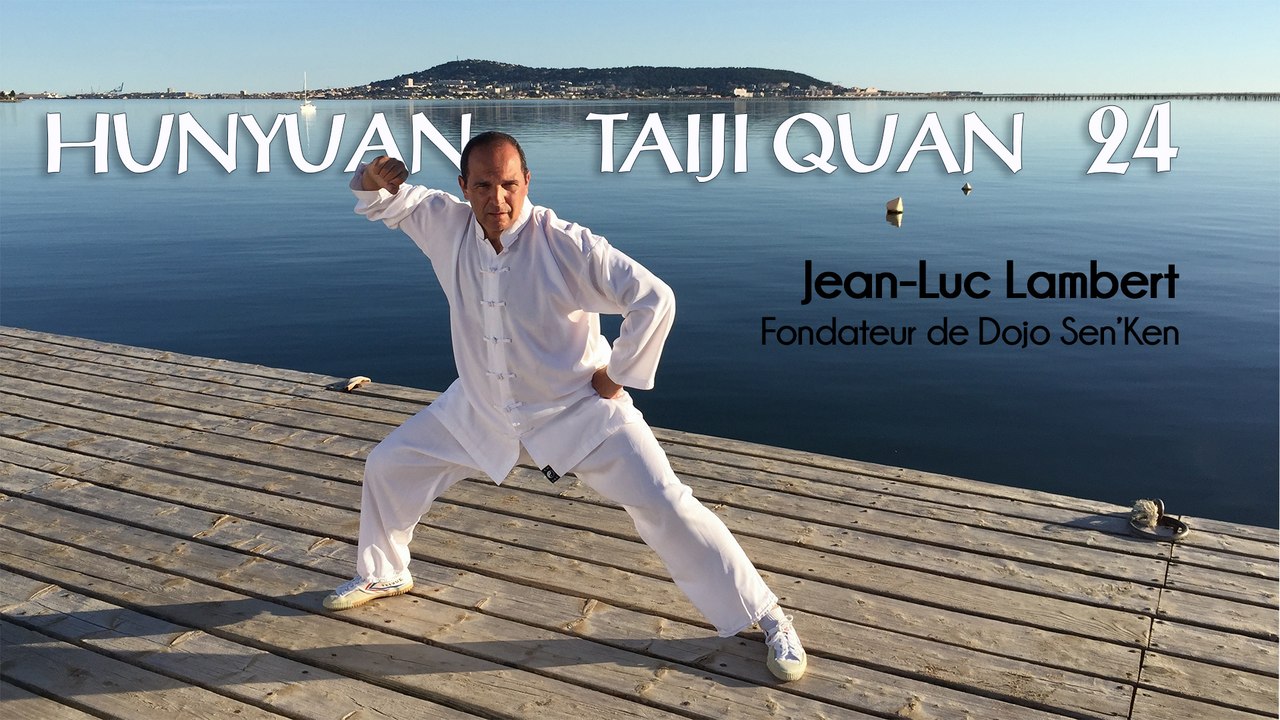Taiji Quan (Tai Chi Chuan), style Chen, forme courte 24 Hunyuan par Jean-Luc LAMBERT, expert en ...
