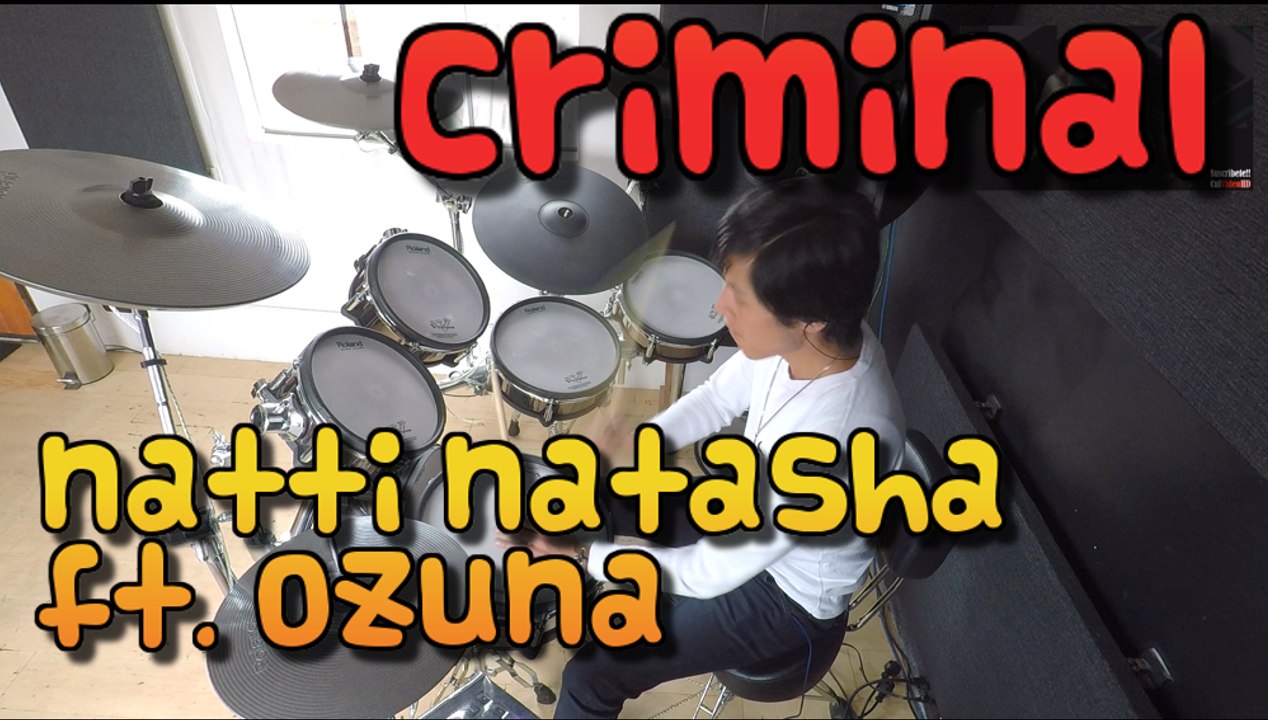 Natti Natasha ft. Ozuna - Criminal | drum cover - Vídeo Dailymotion