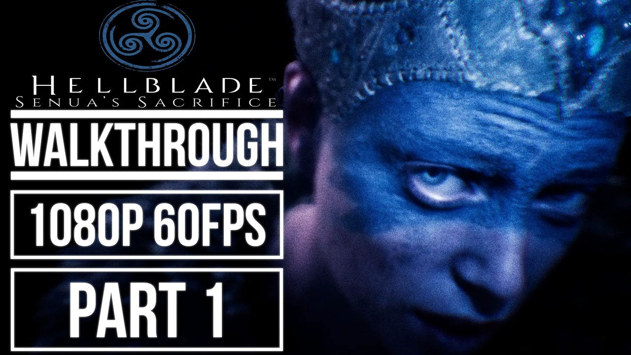 HELLBLADE SENUA'S SACRIFICE Gameplay Walkthrough Part 1 No Commentary ...