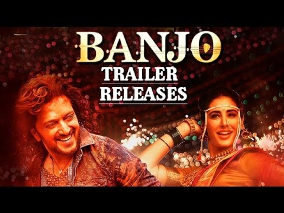 BANJO Official Trailer RELEASES | Riteish Deshmukh, Nargis Fakhri - video Dailymotion