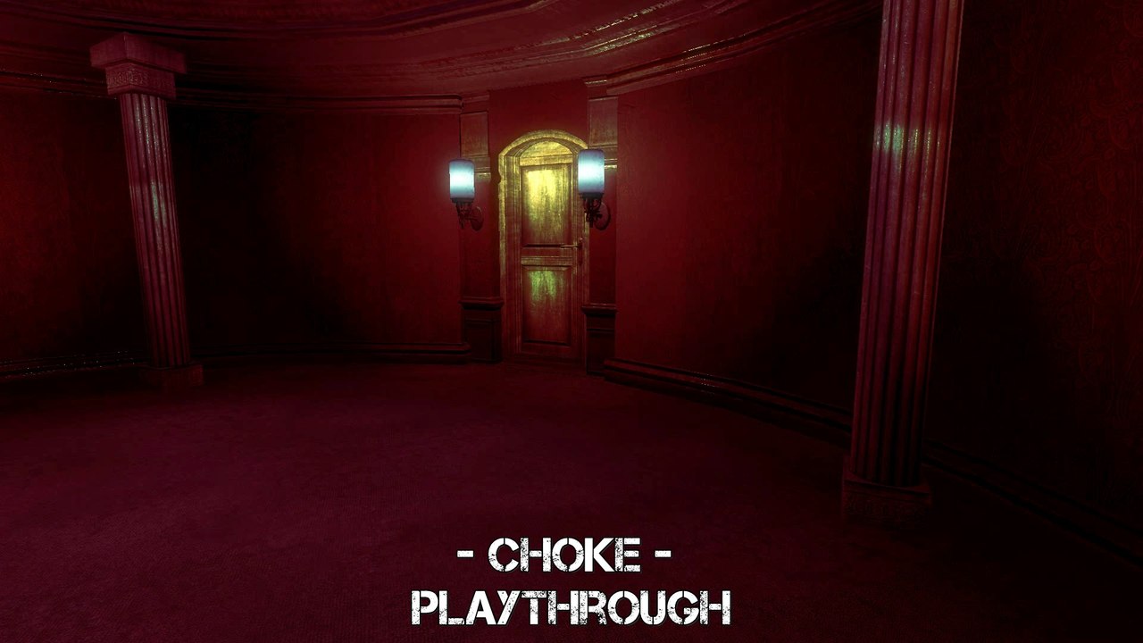 Choke - Playthrough (a dark atmospheric horror game) - video Dailymotion