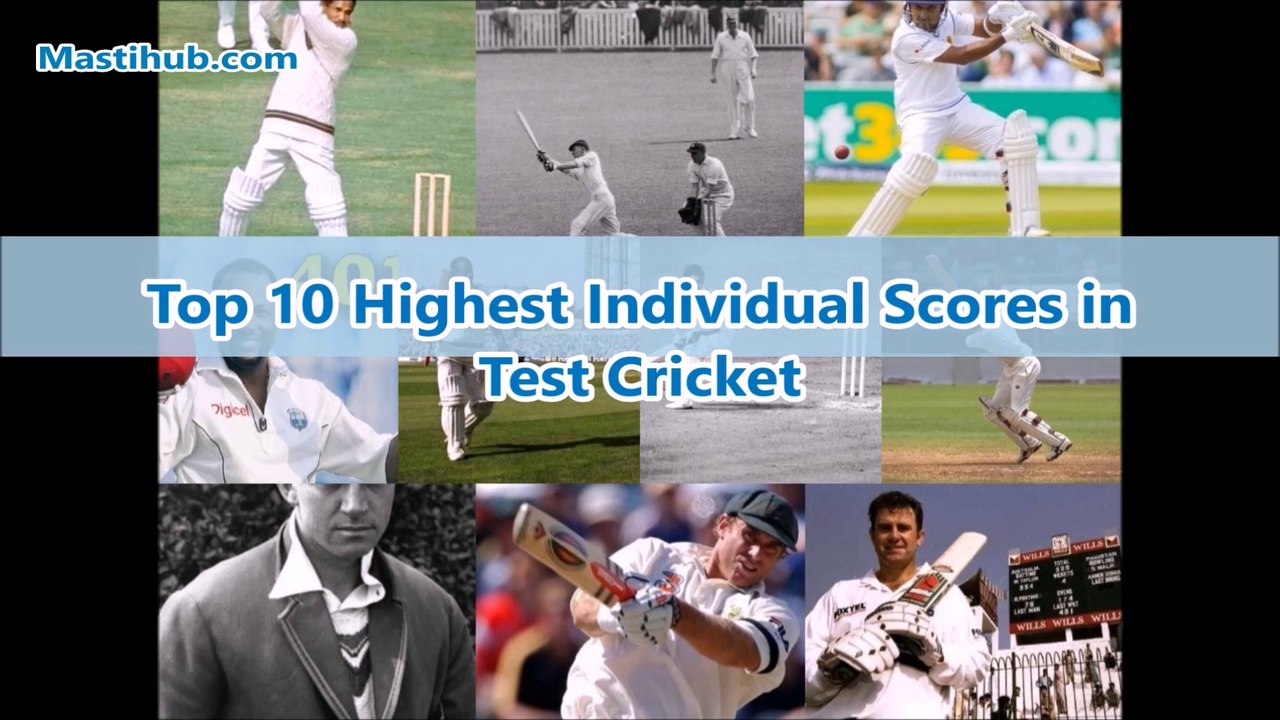 Top 10 Highest Individual Scores in Test Cricket - video Dailymotion