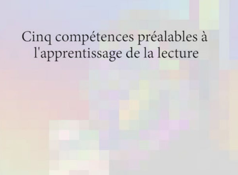 Cinq compétences préalables à l’apprentissage de la lecture - Vidéo ...
