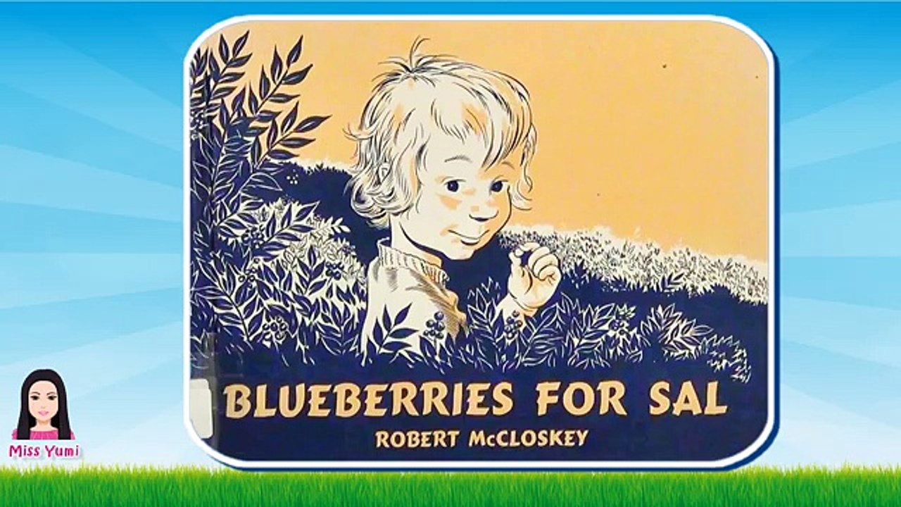 Blueberries for Sal by Robert McCloskey - Stories for Kids (Childrens ...
