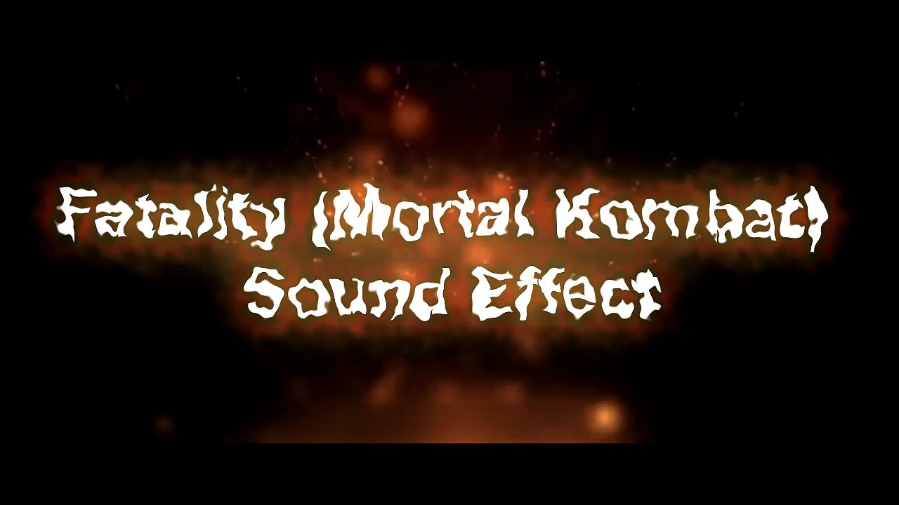 Fatality (Mortal Kombat) Sound Effect - Vídeo Dailymotion