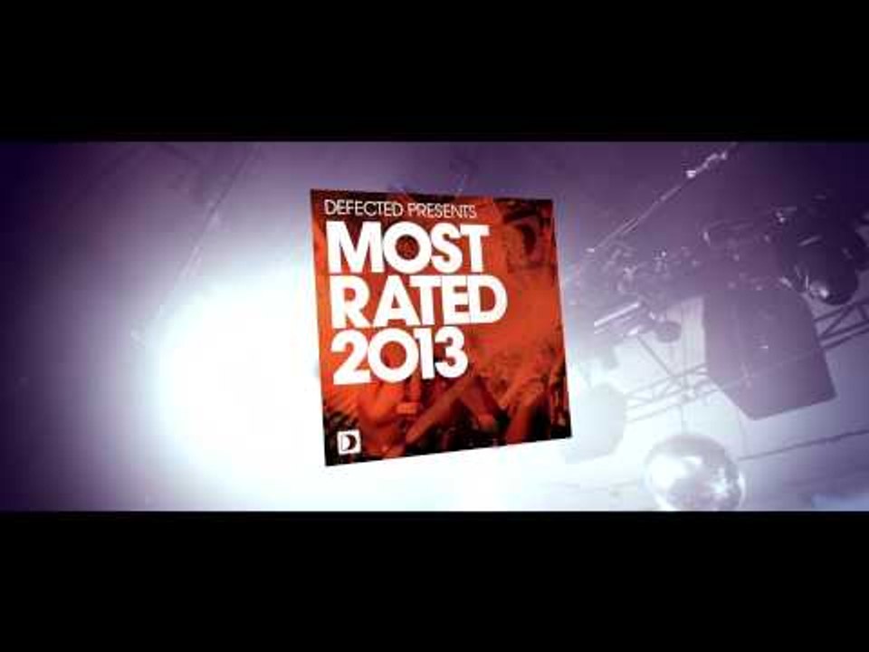 Defected presents Most Rated 2013 - video Dailymotion