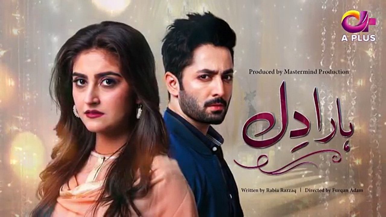 Haara Dil - Episode 5 Promo | Aplus Dramas | Danish Taimoor, Hiba ...