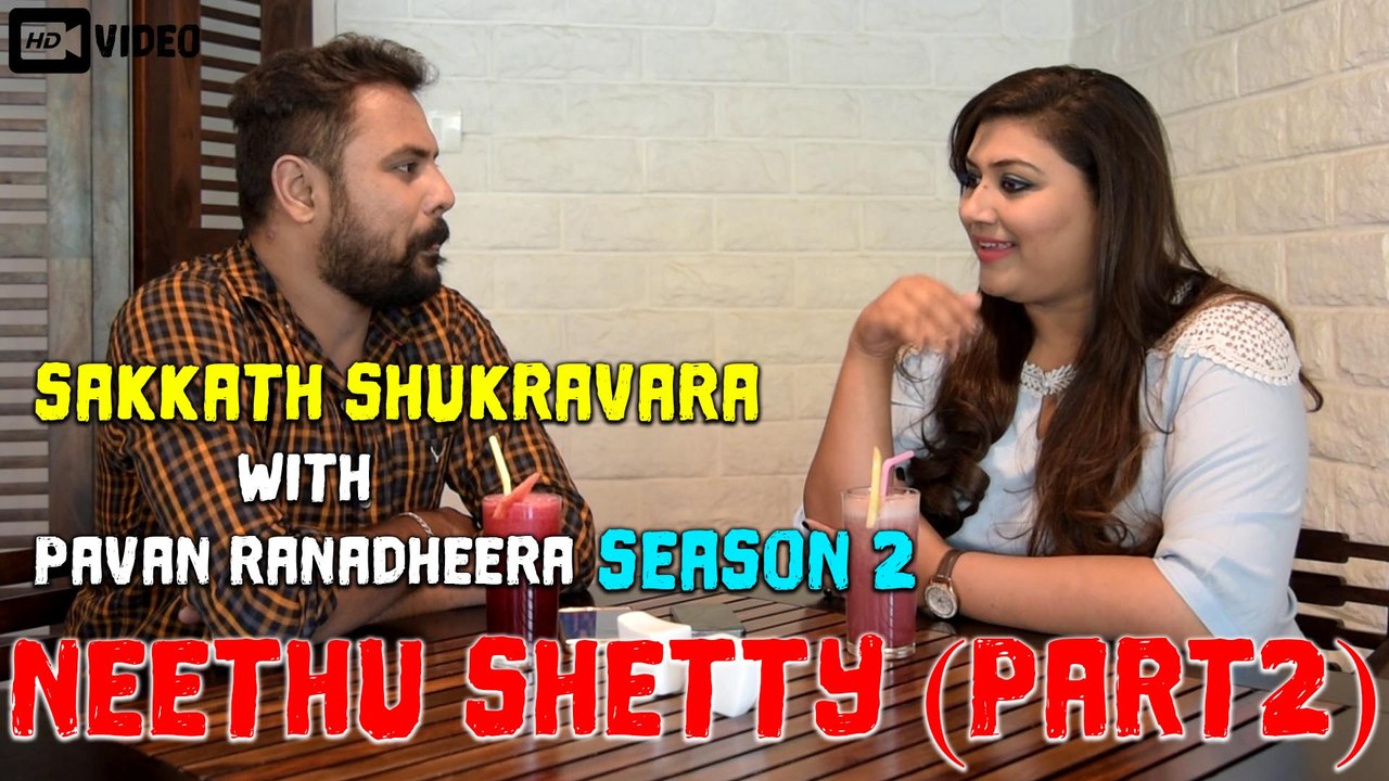 Sakkath Shukravara with Pavan Ranadheera season 2 : Neethu Shetty part2 ...