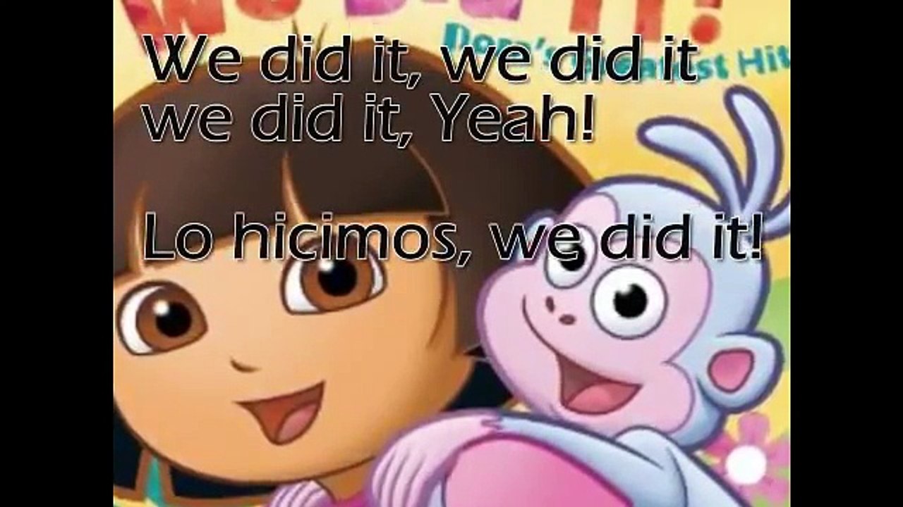 We did it Lyrics Dora the Explorer - video Dailymotion