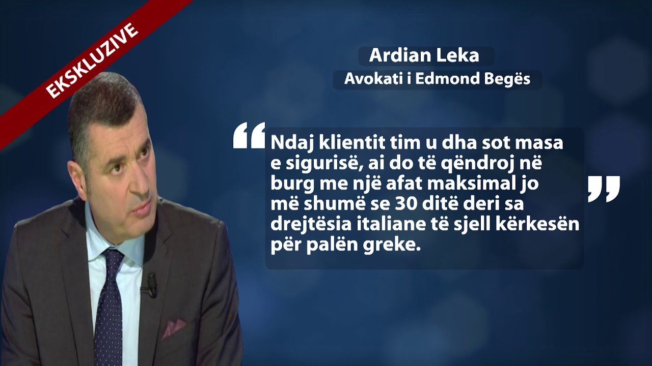 Report Tv-Ekskluzive/ Ndalimi i Edmond Begos në Greqi, zbardhet urdhër ...