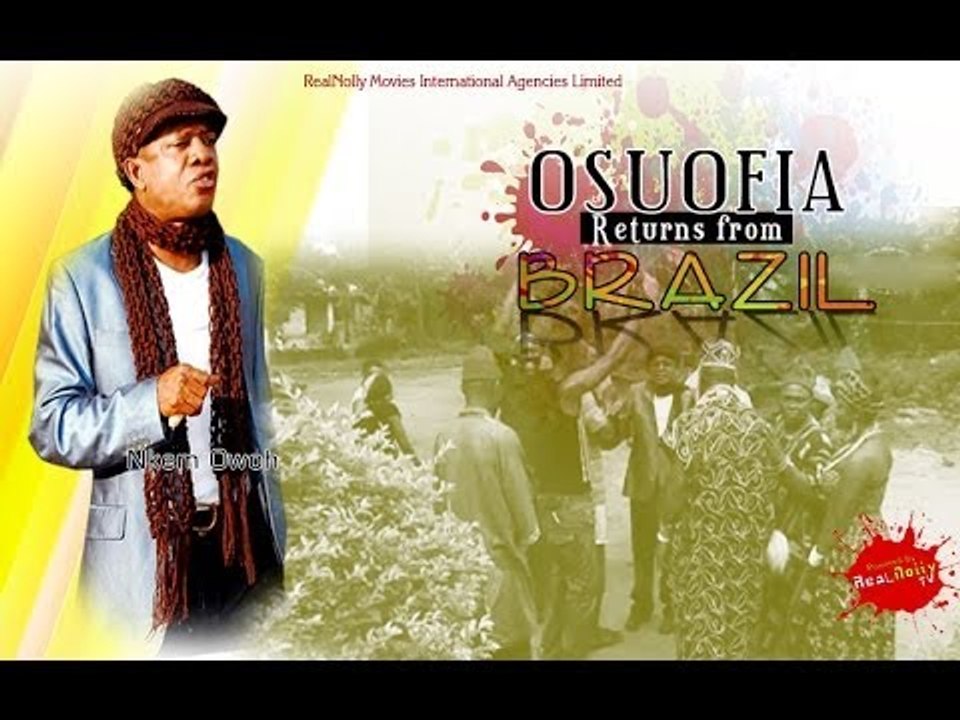 Osuofia Return From Brazil 1- Nigeria Nollywood Movie - video Dailymotion