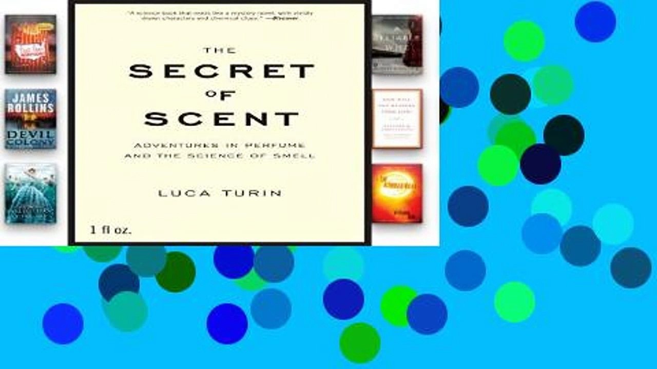 Library The Secret of Scent: Adventures in Perfume and the Science of ...