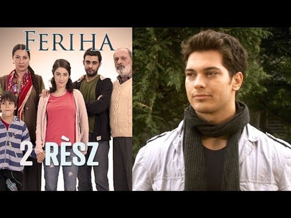 Feriha - 2. rész - video Dailymotion