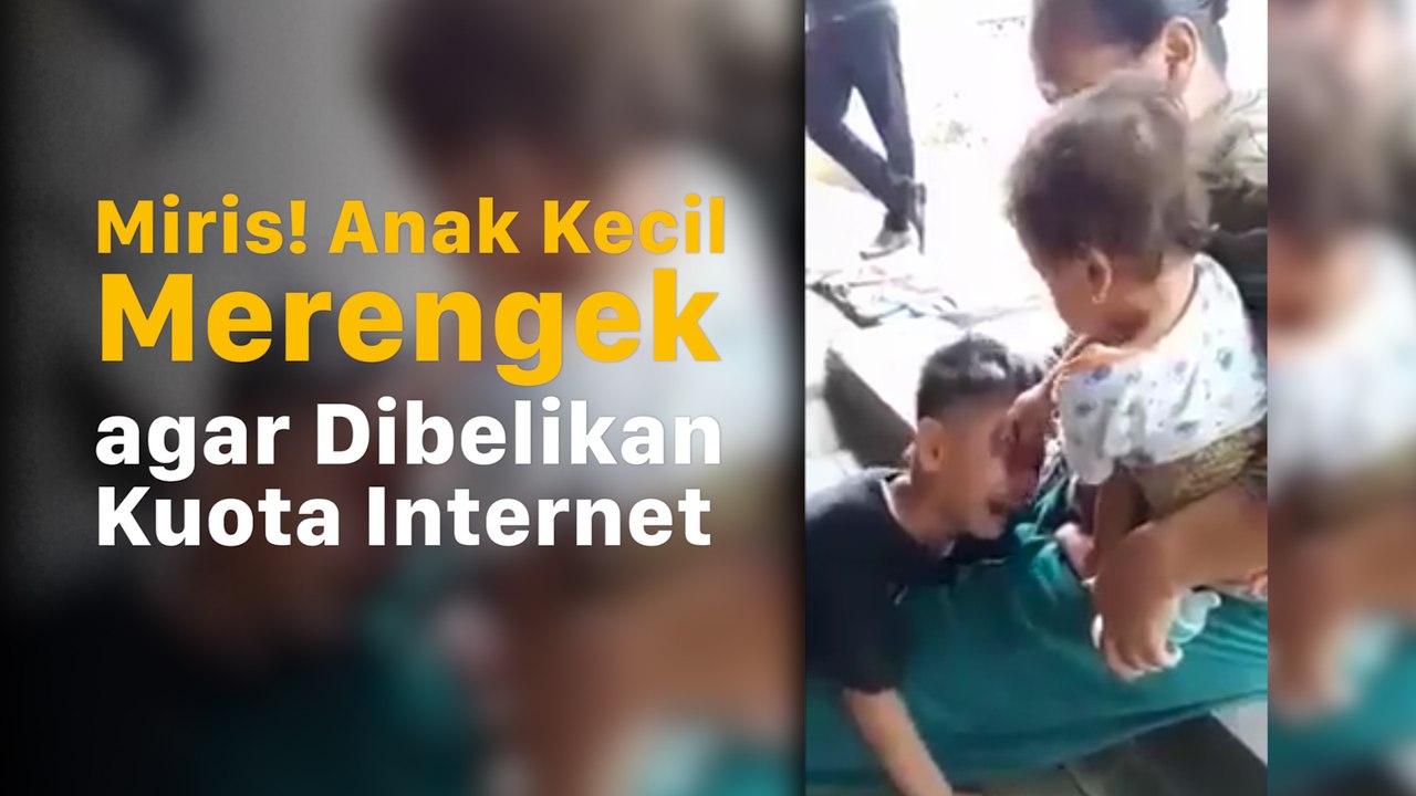 Viral! Anak Kecil Merengek Minta Kuota Internet - Video Dailymotion