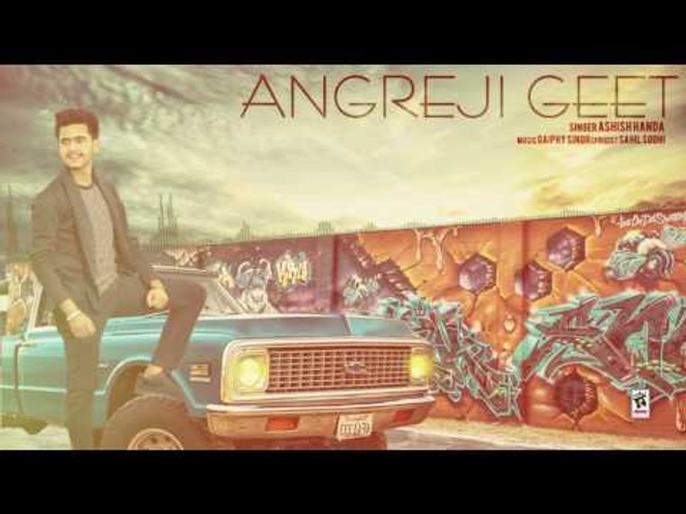 ANGREJI GEET (Full Audio Song) | Ashish Handa | Latest Punjabi Songs ...
