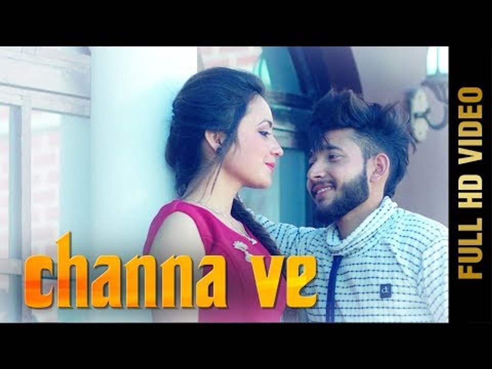 CHANNA VE (FULL VIDEO) | ARPIT RANA | NEW PUNJABI SONGS 2018 | AMAR ...