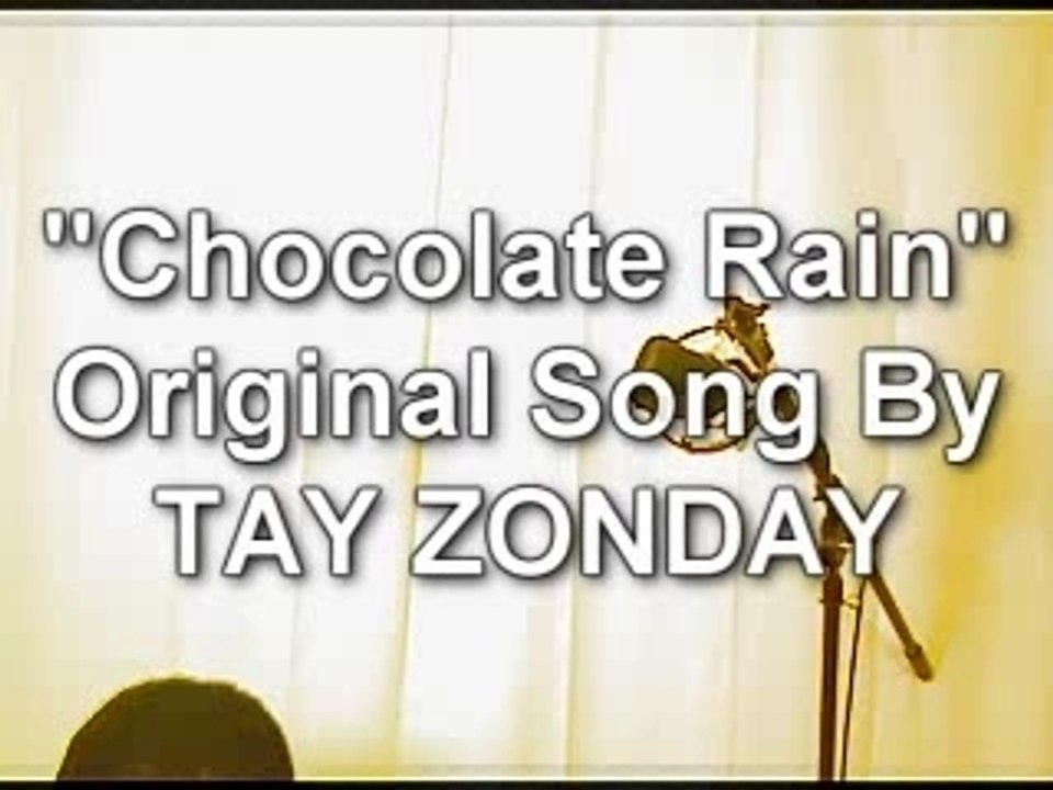 Chocolate Rain Original Song by Tay Zonday - Vidéo Dailymotion