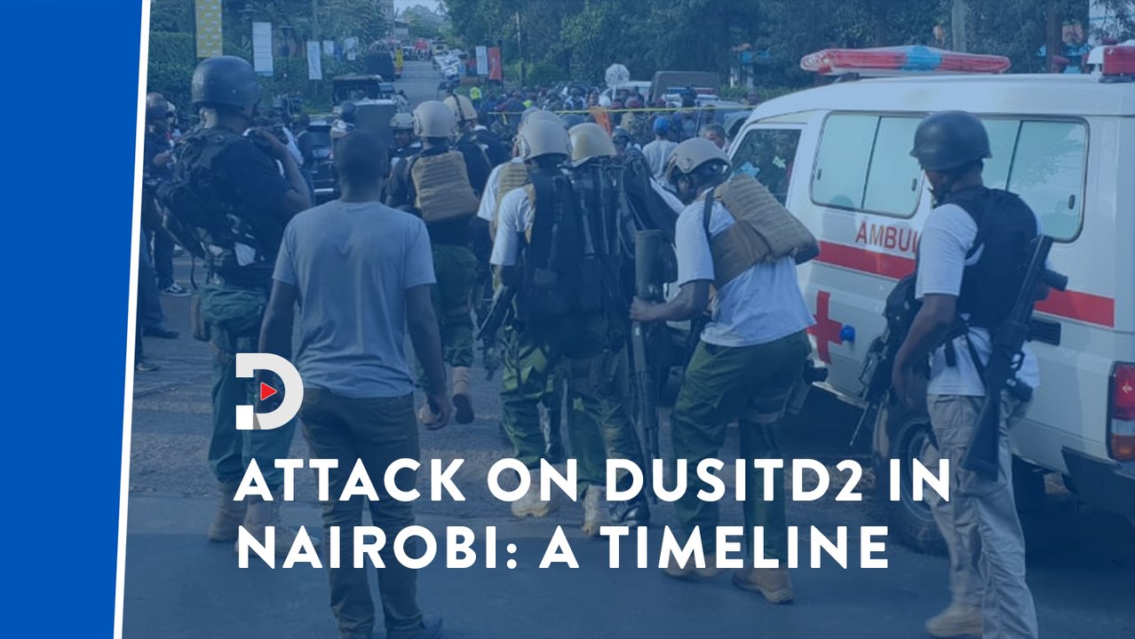 Attack on DusitD2 in Nairobi's Riverside Drive: A timeline - video ...